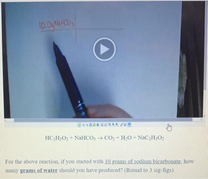 Solved 10. Оканс IGORA HC2H3O2 + NaHCO3 - CO2 + H2O + | Chegg.com
