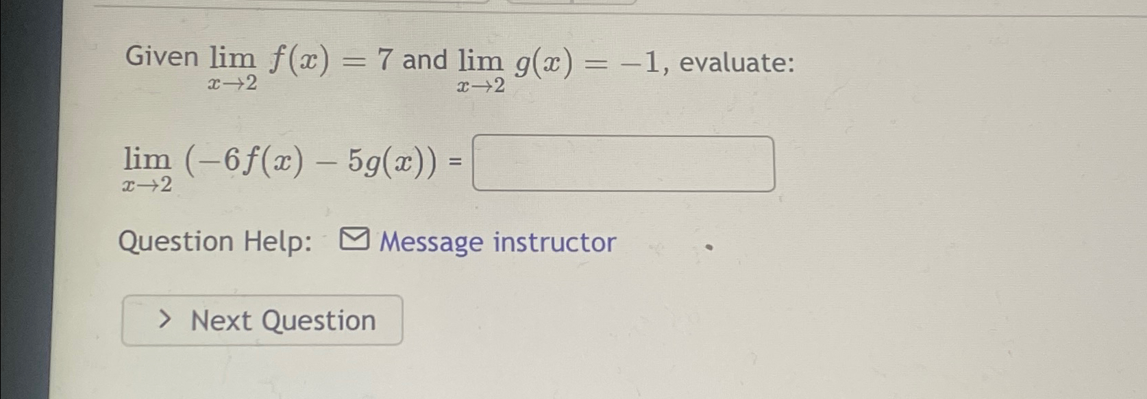 Given limx→2f(x)=7 and limx→2g(x)=-1, | Chegg.com Given limx→2f(x)=7 and limx→2g(x)=-1, | Chegg.com