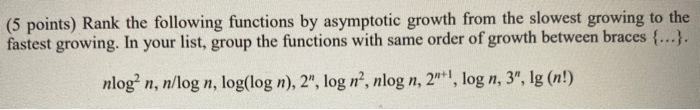 Solved (5 points) Rank the following functions by asymptotic | Chegg.com