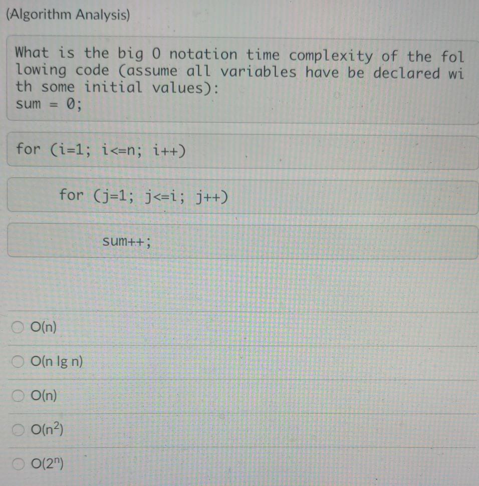 Solved (Algorithm Analysis) What is the big 0 notation time | Chegg.com