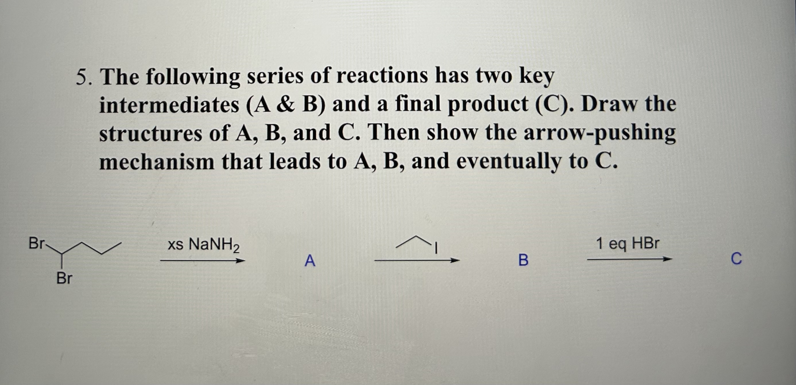 The following series of reactions has two key | Chegg.com