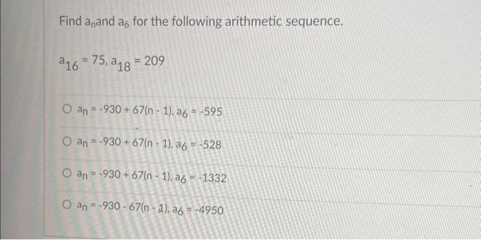 Solved Find an and a6 for the following arithmetic sequence. | Chegg.com