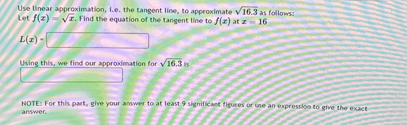 Solved Use linear approximation, i.e. ﻿the tangent line, to | Chegg.com