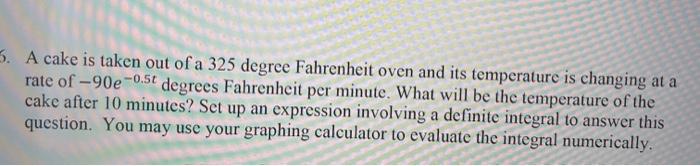 Solved 5. A cake is taken out of a 325 degree Fahrenheit | Chegg.com