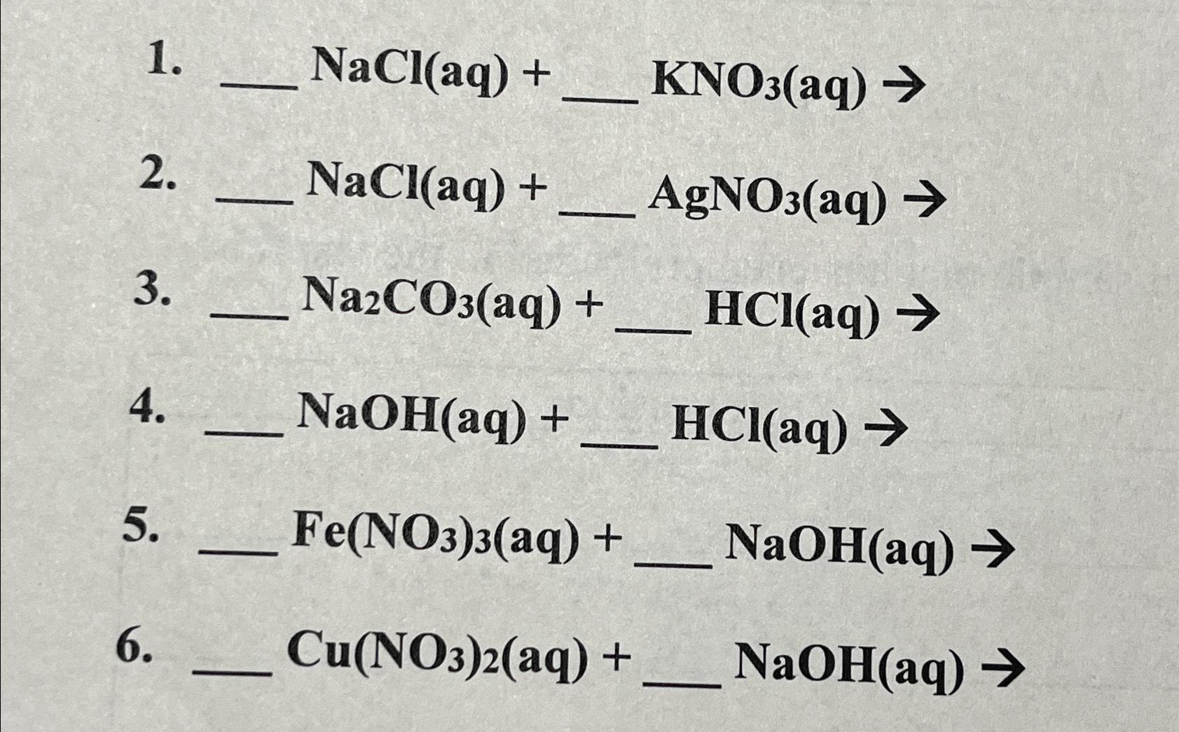 Solved ?NaCl(aq)+dotsKNO3(aq)→?NaCl(aq)+dotsAgNO3(aq)→Na2CO3 | Chegg.com
