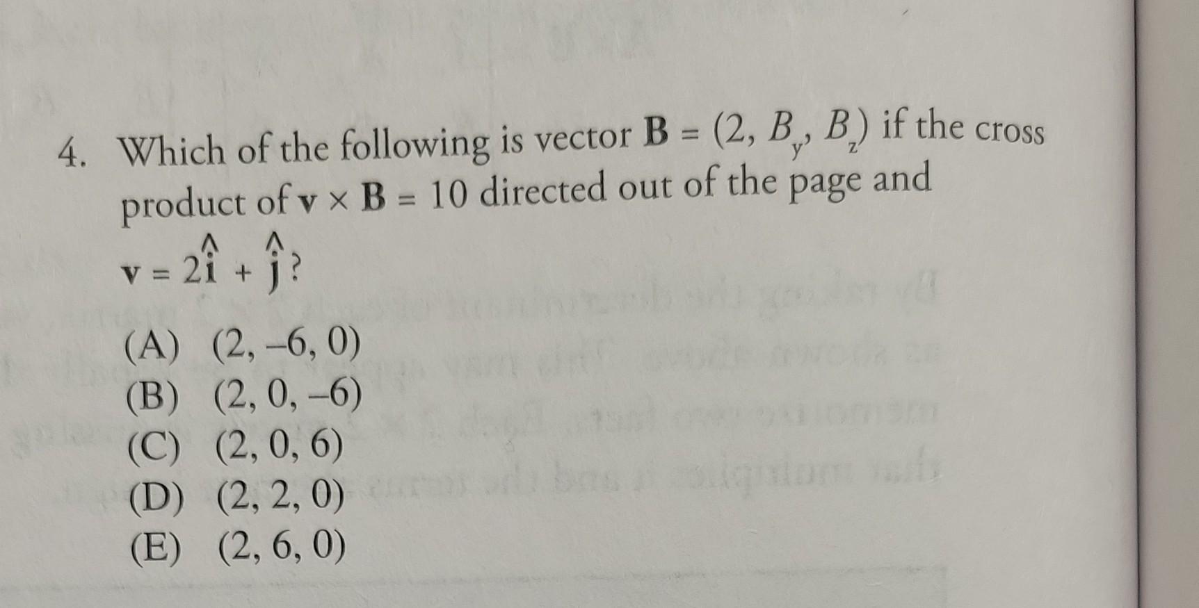 Solved 4. Which of the following is vector B=(2,By,Bz) if | Chegg.com