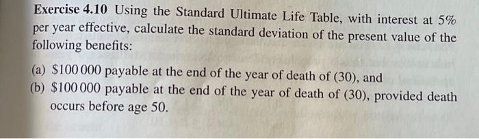 Exercise 4.10 Using the Standard Ultimate Life Table, | Chegg.com