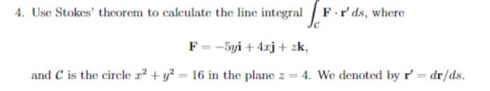 Solved 4. Use Stokes' theorem to calculate the line integral | Chegg.com