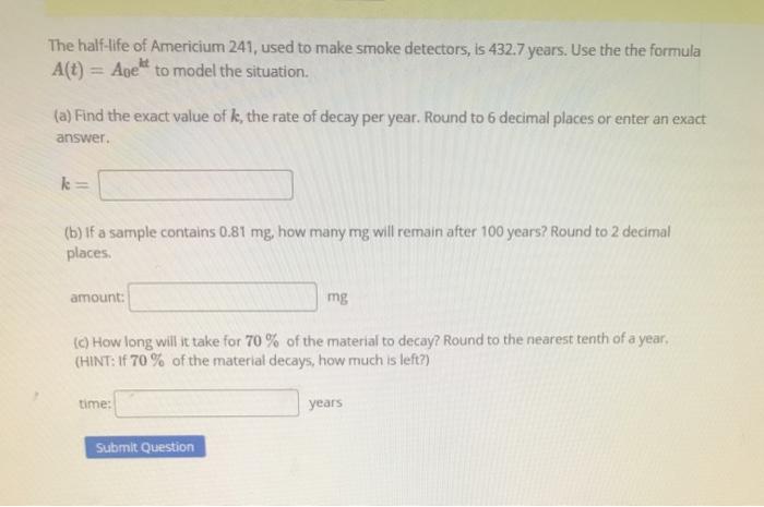 Solved The half-life of Americium 241, used to make smoke | Chegg.com