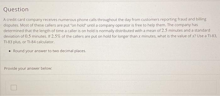 Solved A credit card company received numerous phone calls | Chegg.com