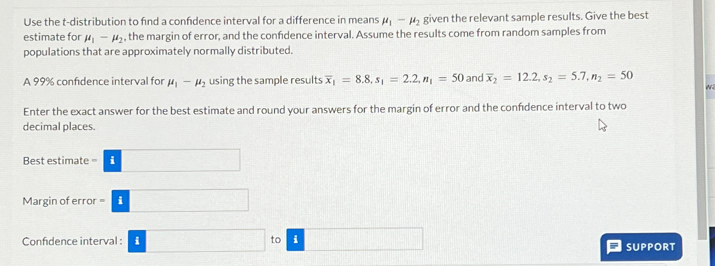 Solved Use the t-distribution to find a confidence interval | Chegg.com