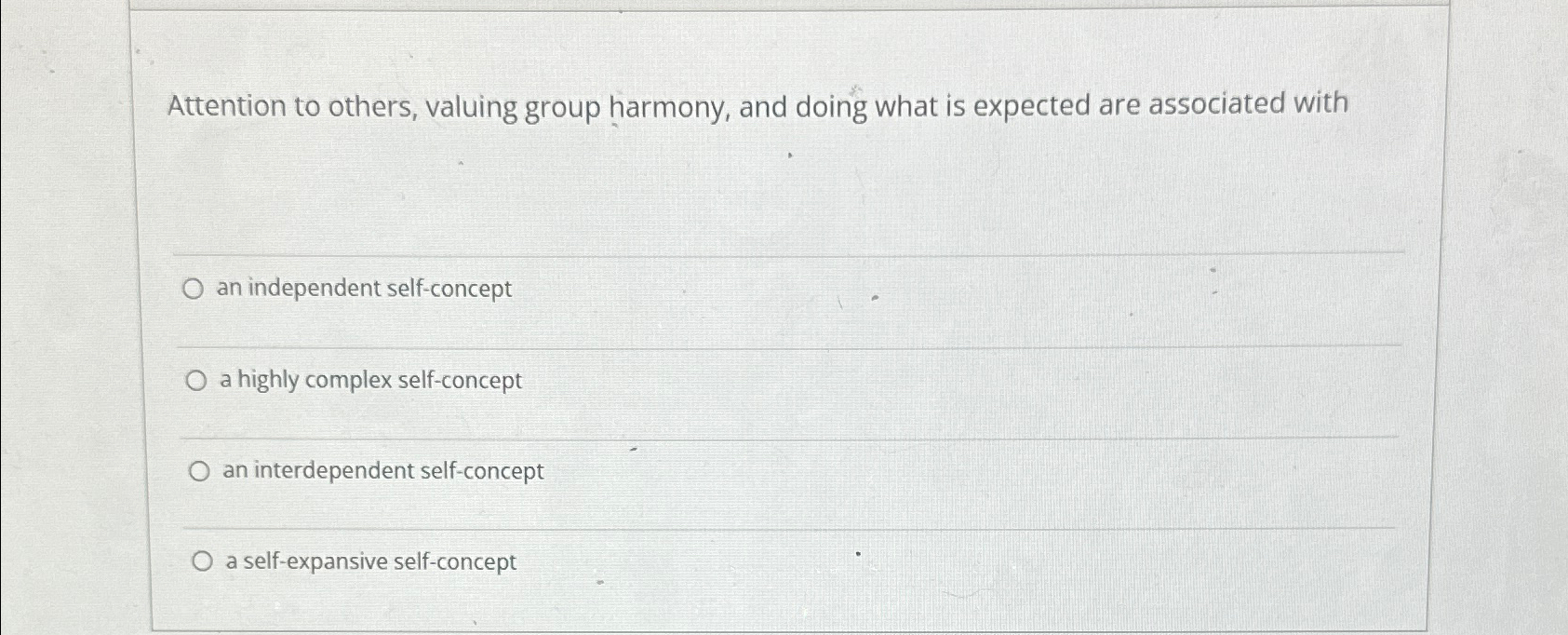 Solved Attention to others, valuing group harmony, and doing | Chegg.com