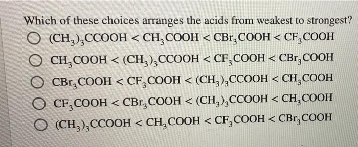 Solved Which of these choices arranges the acids from | Chegg.com