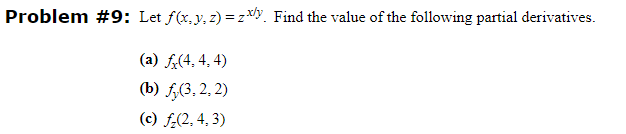 Solved Problem #9: Let f(x,y,z)=zxy. ﻿Find the value of the | Chegg.com