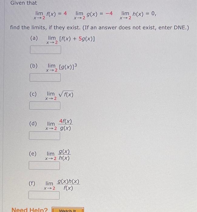 Solved Given that limx→2f(x)=4limx→2g(x)=−4limx→2h(x)=0, | Chegg.com