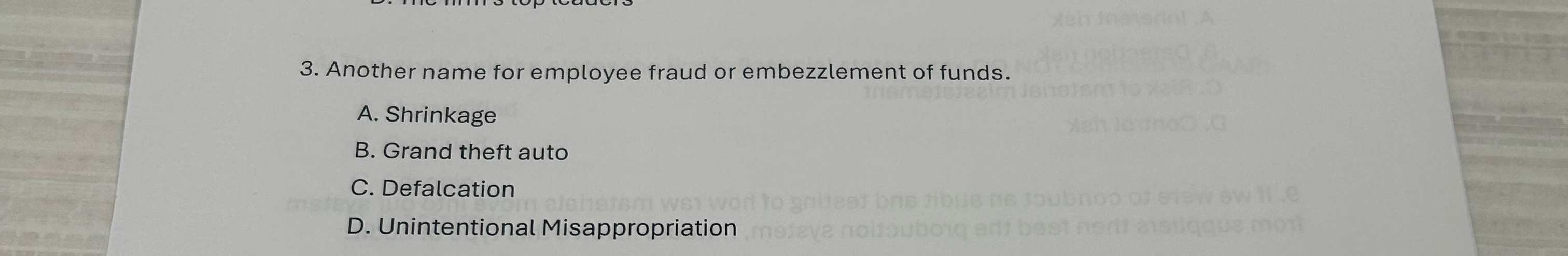 Solved Another name for employee fraud or embezzlement of | Chegg.com