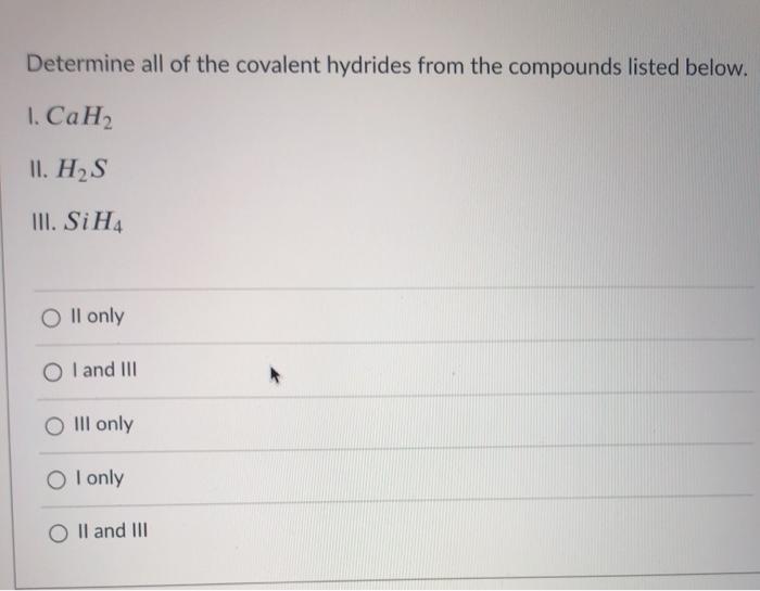Solved Determine all of the covalent hydrides from the | Chegg.com