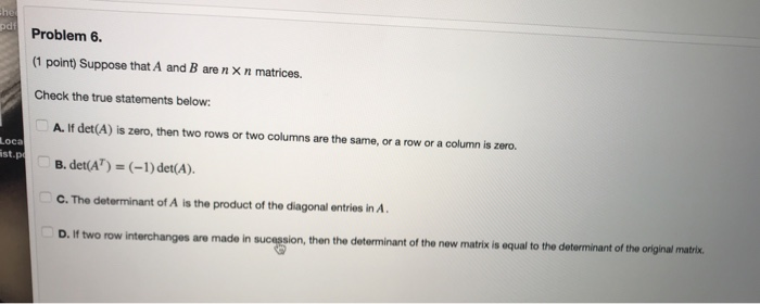 Solved Problem 6. (1 point) Suppose that A and B are n x n | Chegg.com