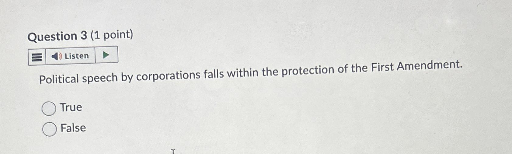 Solved Question 3 (1 ﻿point)Political speech by corporations | Chegg.com