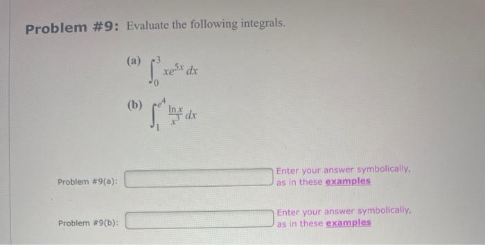 Solved Problem #9: Evaluate the following integrals. Problem | Chegg.com
