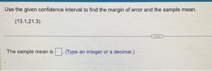 Solved Use the given confidence interval to find the margin | Chegg.com