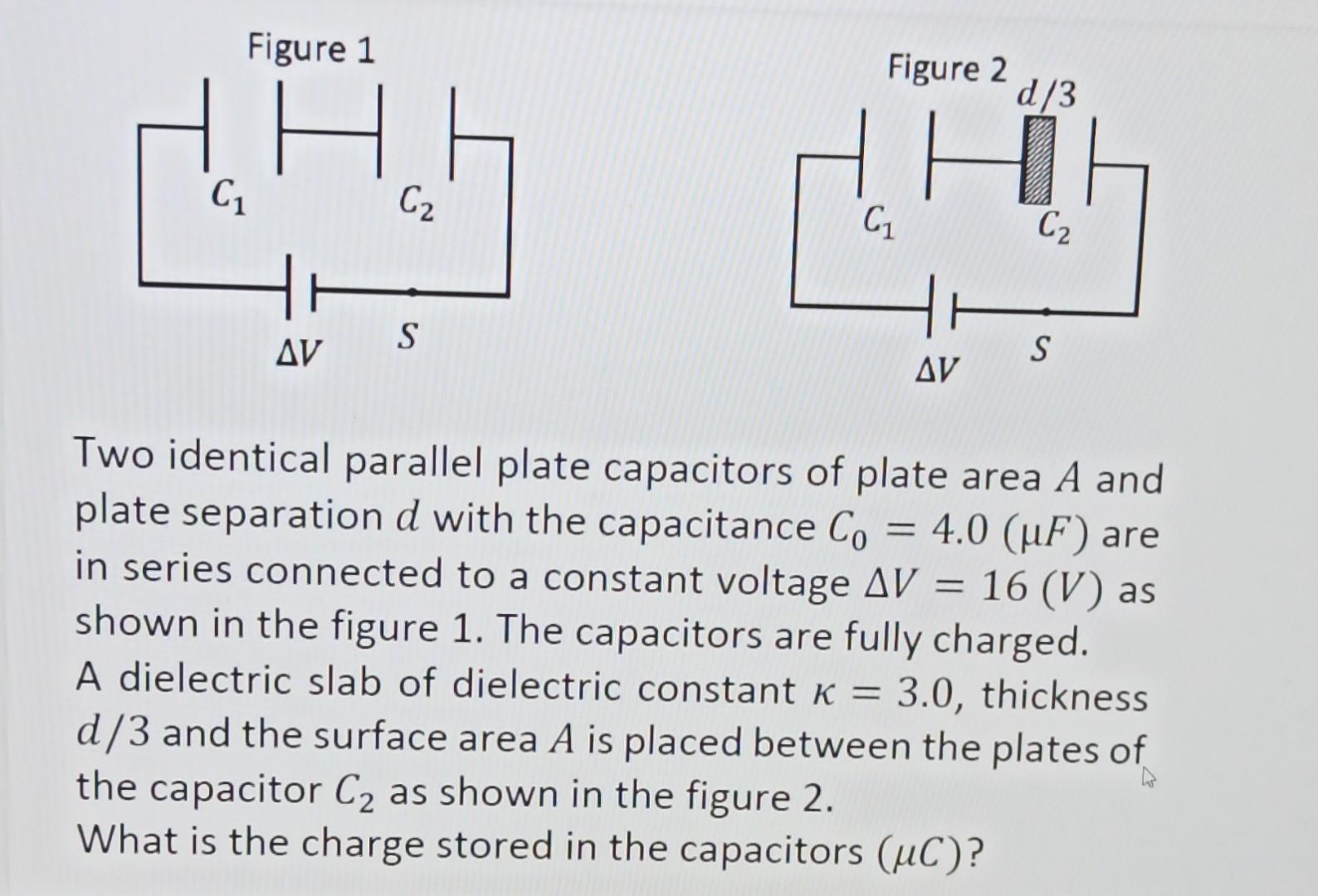 Solved Two identical parallel plate capacitors of plate area | Chegg.com