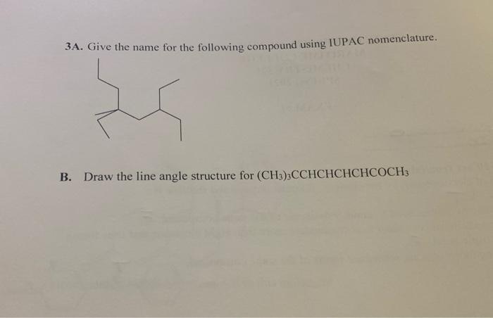 Solved 3A. Give the name for the following compound using | Chegg.com