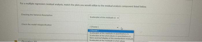 Solved For a multiple regression residual analysis, match | Chegg.com