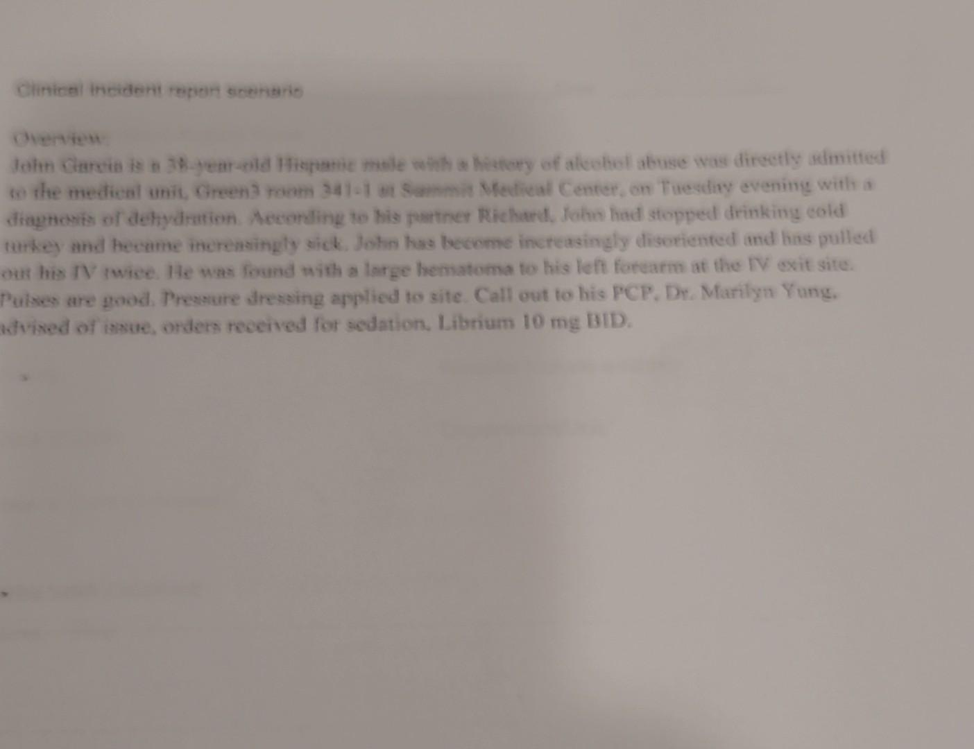 Solved Clinicel incident retert scenteris out his IV twise. | Chegg.com