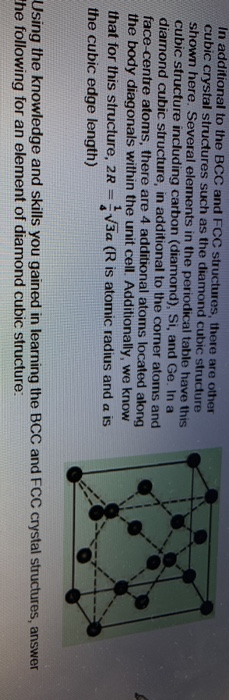 Solved In additional to the BCC and FCC structures, there | Chegg.com