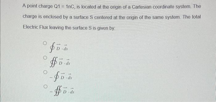 Solved A point charge Q1=1nC, is located at the origin of a | Chegg.com