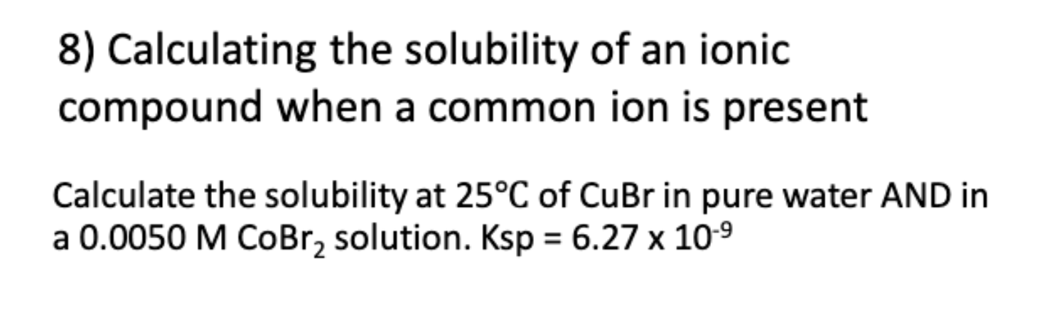 Solved Calculating the solubility of an ionic compound when | Chegg.com