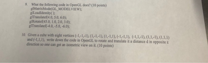 9. What the following code in OpenGL does? (10 | Chegg.com