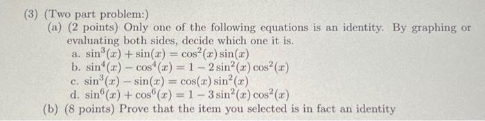 Solved (3) (Two part problem:) (a) (2 points) Only one of | Chegg.com