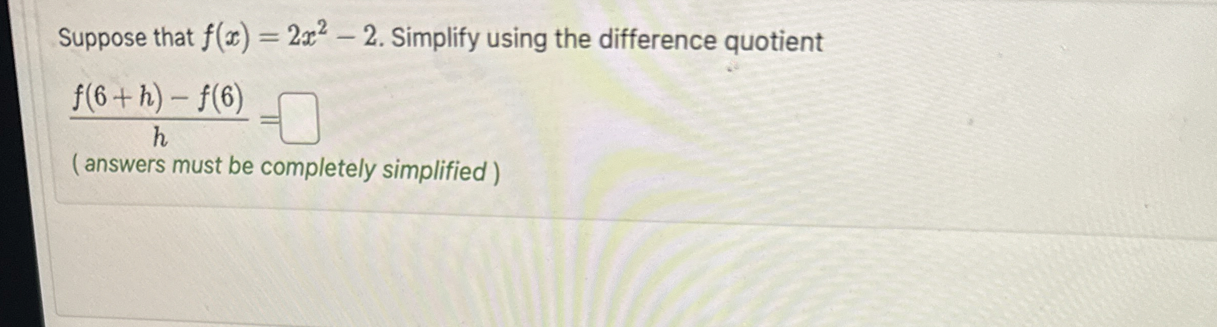 Solved Suppose that f(x)=2x2-2. ﻿Simplify using the | Chegg.com