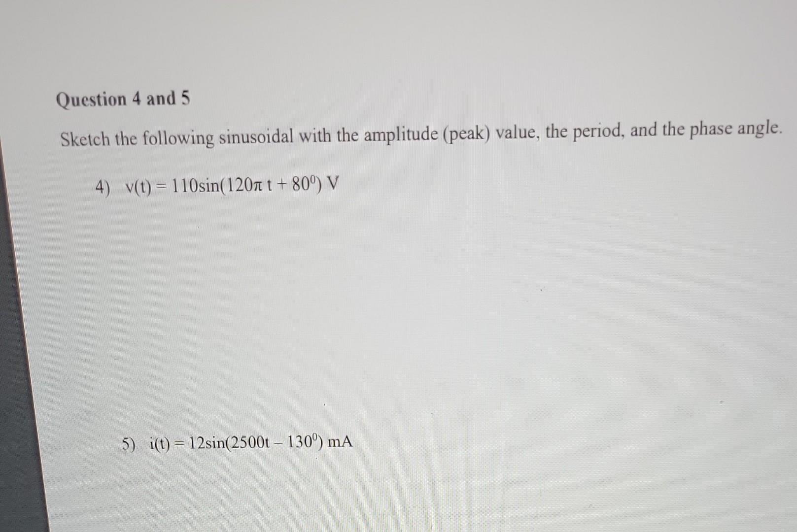 Solved Sketch the following sinusoidal with the amplitude | Chegg.com