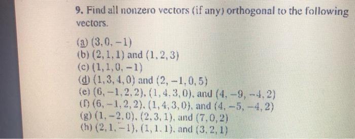 Solved 9. Find all nonzero vectors (if any) orthogonal to | Chegg.com