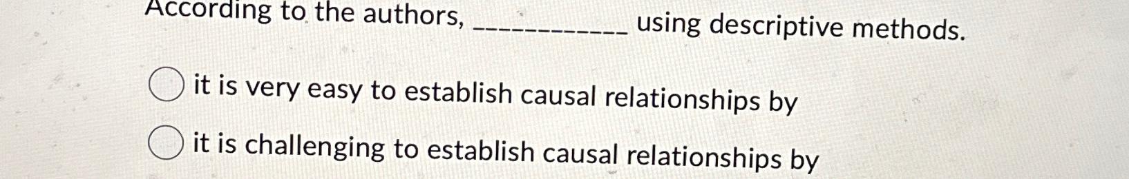 Solved According to the authors, using descriptive | Chegg.com