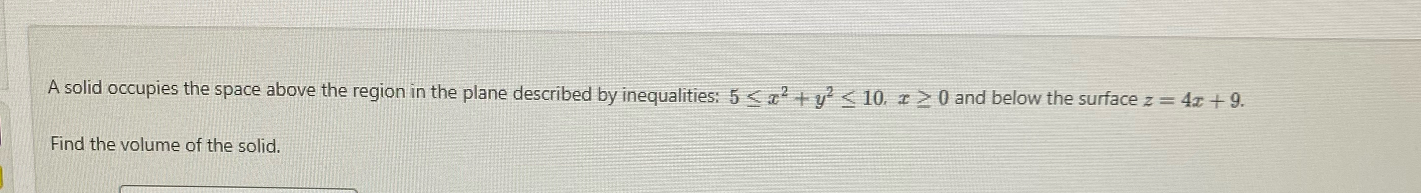 Solved A solid occupies the space above the region in the | Chegg.com