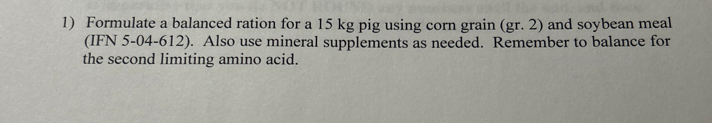 Solved Formulate a balanced ration for a 15 ﻿kg pig using | Chegg.com