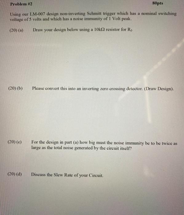 Problem #2 80pts Using our LM-007 design | Chegg.com