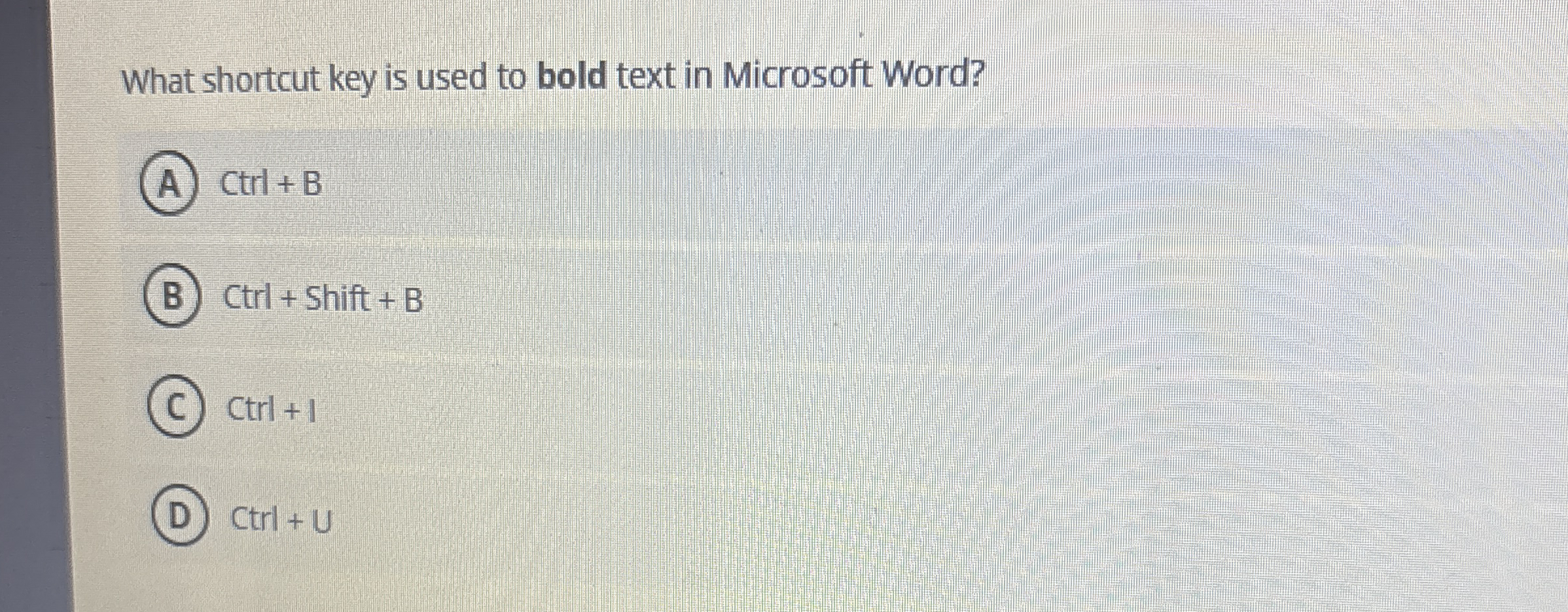 Solved What shortcut key is used to bold text in Microsoft | Chegg.com