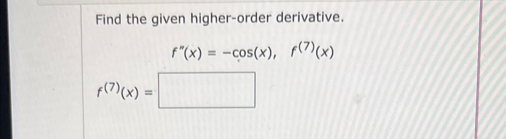 Solved Find the given higher-order | Chegg.com