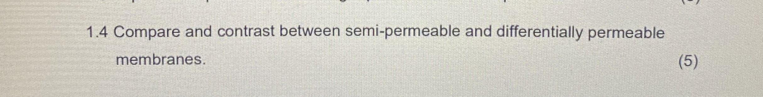 Solved 1.4 ﻿Compare and contrast between semi-permeable and | Chegg.com