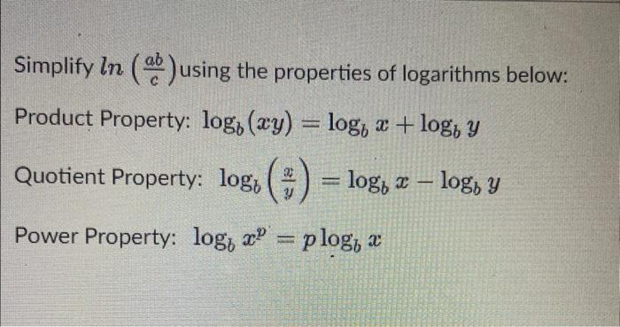 Solved Simplify ln(cab) using the properties of logarithms | Chegg.com