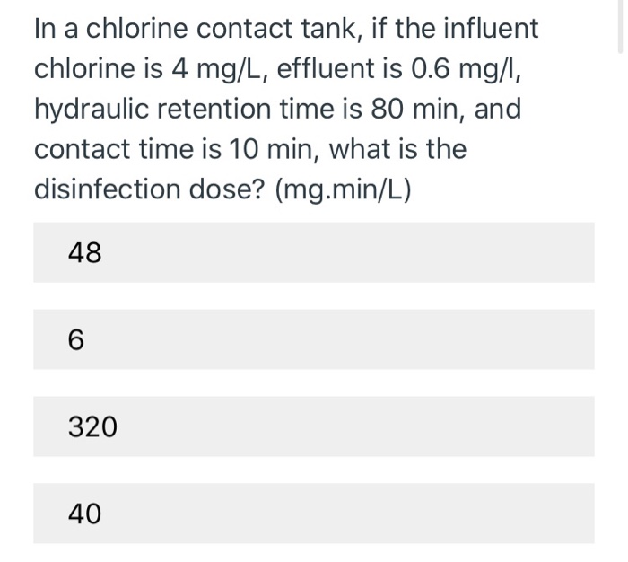 Solved In a chlorine contact tank, if the influent chlorine | Chegg.com