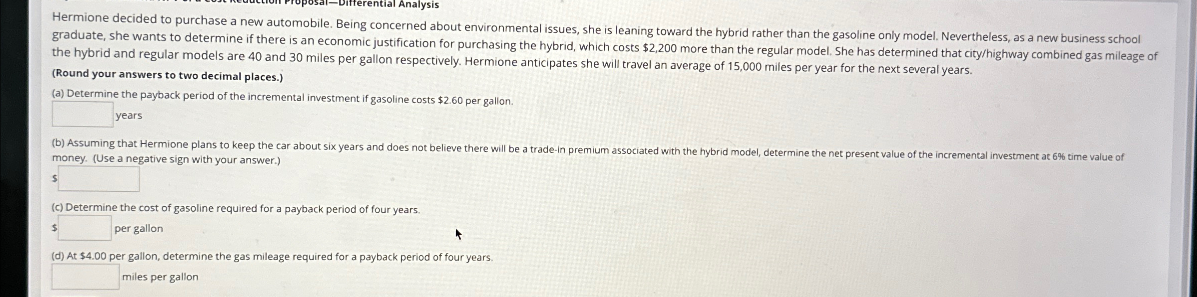 Solved Hermione decided to purchase a new automobile. Being | Chegg.com