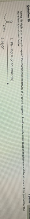 Solved SAN Question 29 3 pts Using Ph-MgBr as an example, | Chegg.com