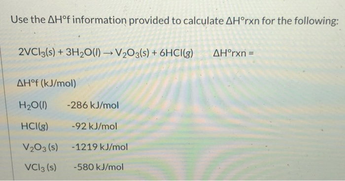 Solved Use the AHºf information provided to calculate AH°rxn | Chegg.com