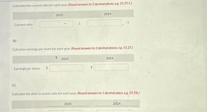 Solved Calculate the current ratio for each year. (Round | Chegg.com